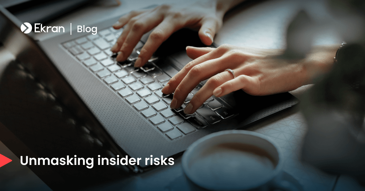 What Is Insider Risk [Definition Guide] — Syteca